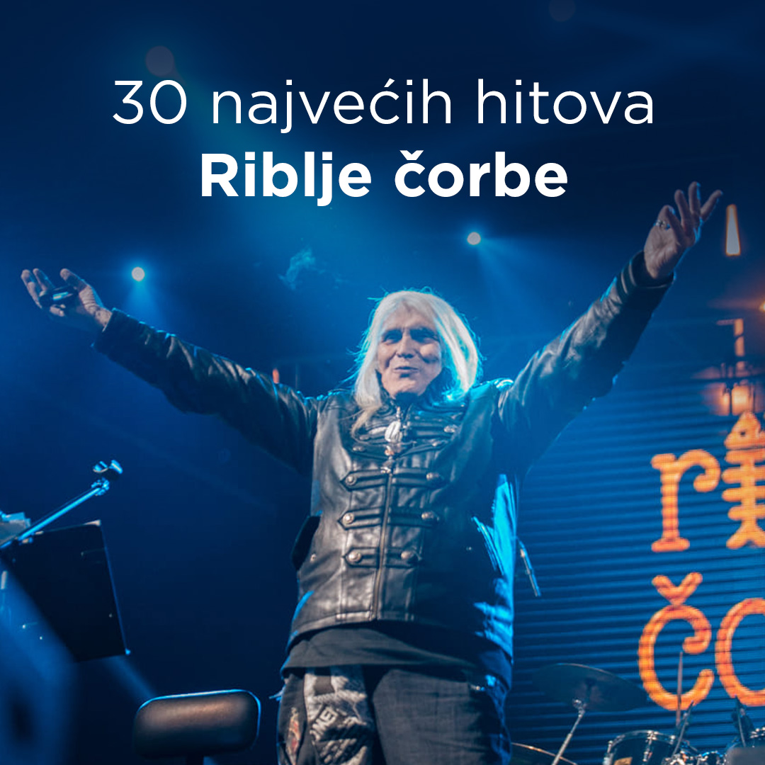30 Najvećih hitova Riblje Čorbe | Muzički mix | Radio S